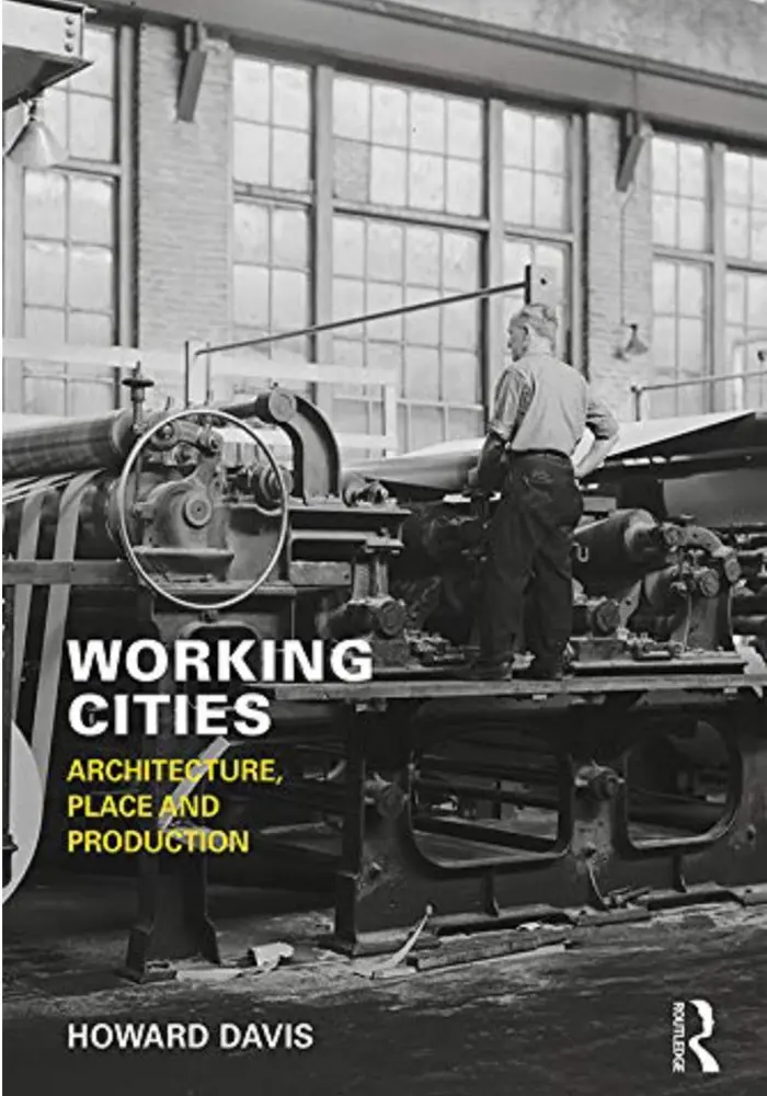 Working Cities: Architecture, Place and Production | Shizen Studio